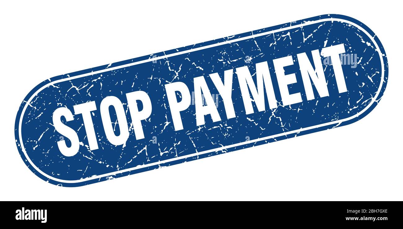 stop payment sign. stop payment grunge blue stamp. Label Stock Vector ...