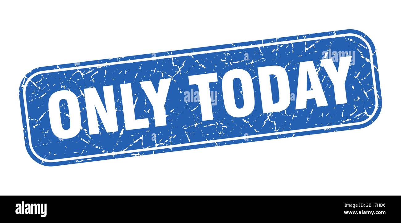 only today stamp. only today square grungy blue sign Stock Vector Image ...