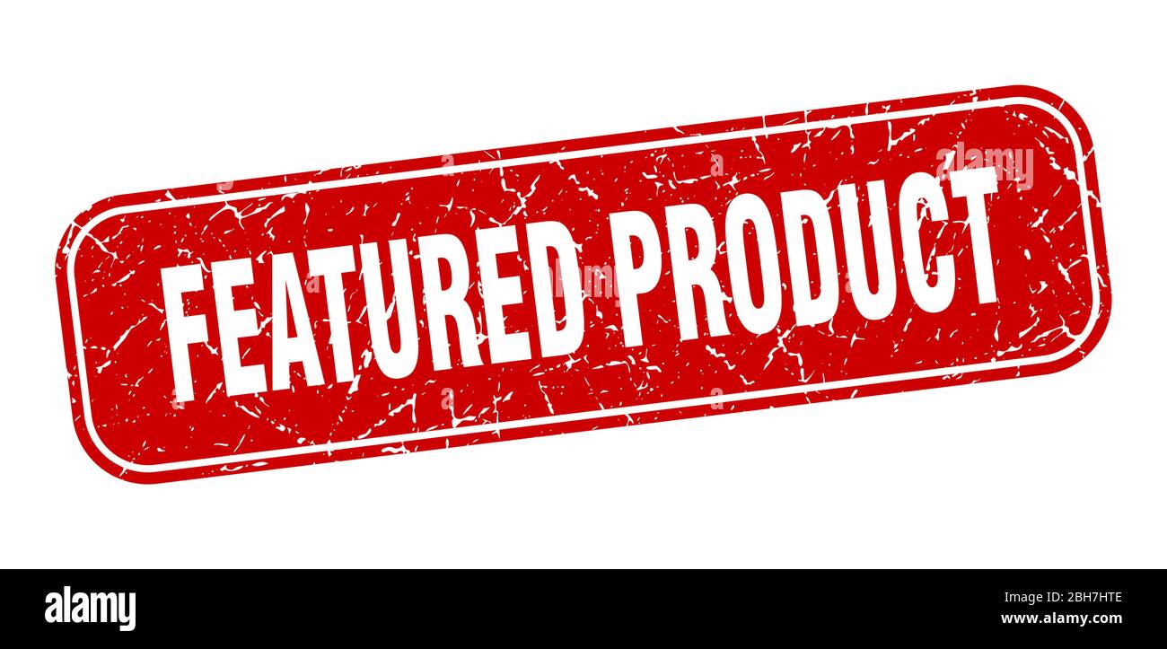 featured product stamp. featured product square grungy red sign Stock ...