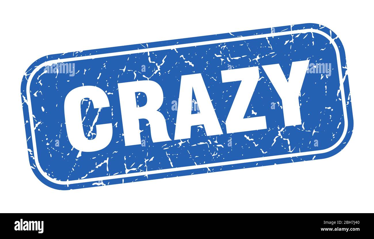crazy stamp. crazy square grungy blue sign Stock Vector Image & Art - Alamy