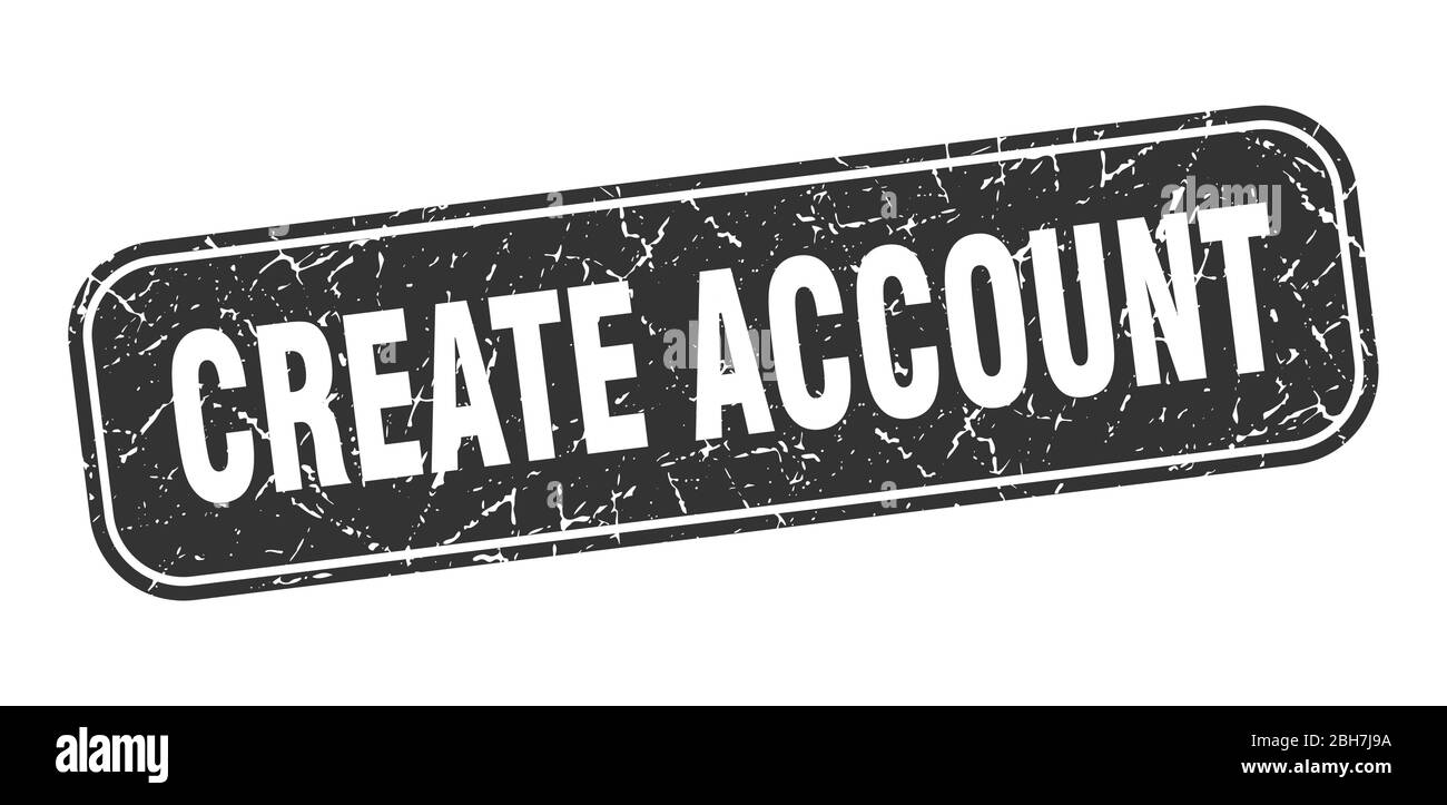 create account stamp. create account square grungy black sign Stock ...