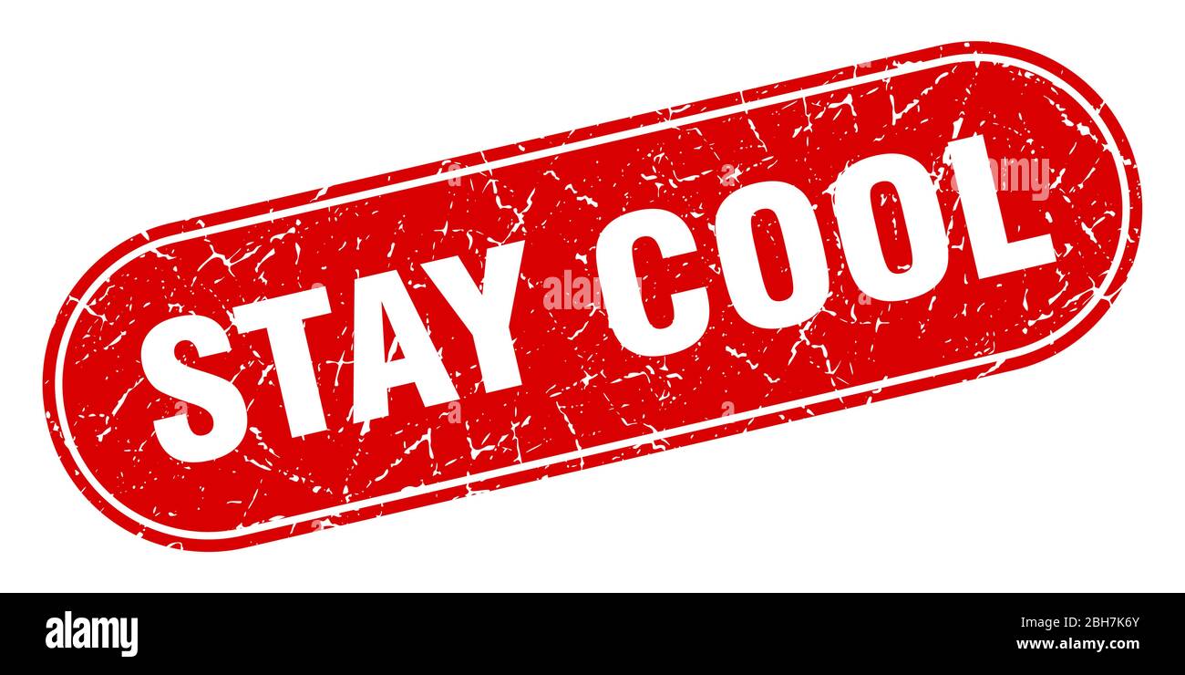 stay cool sign. stay cool grunge red stamp. Label Stock Vector Image ...