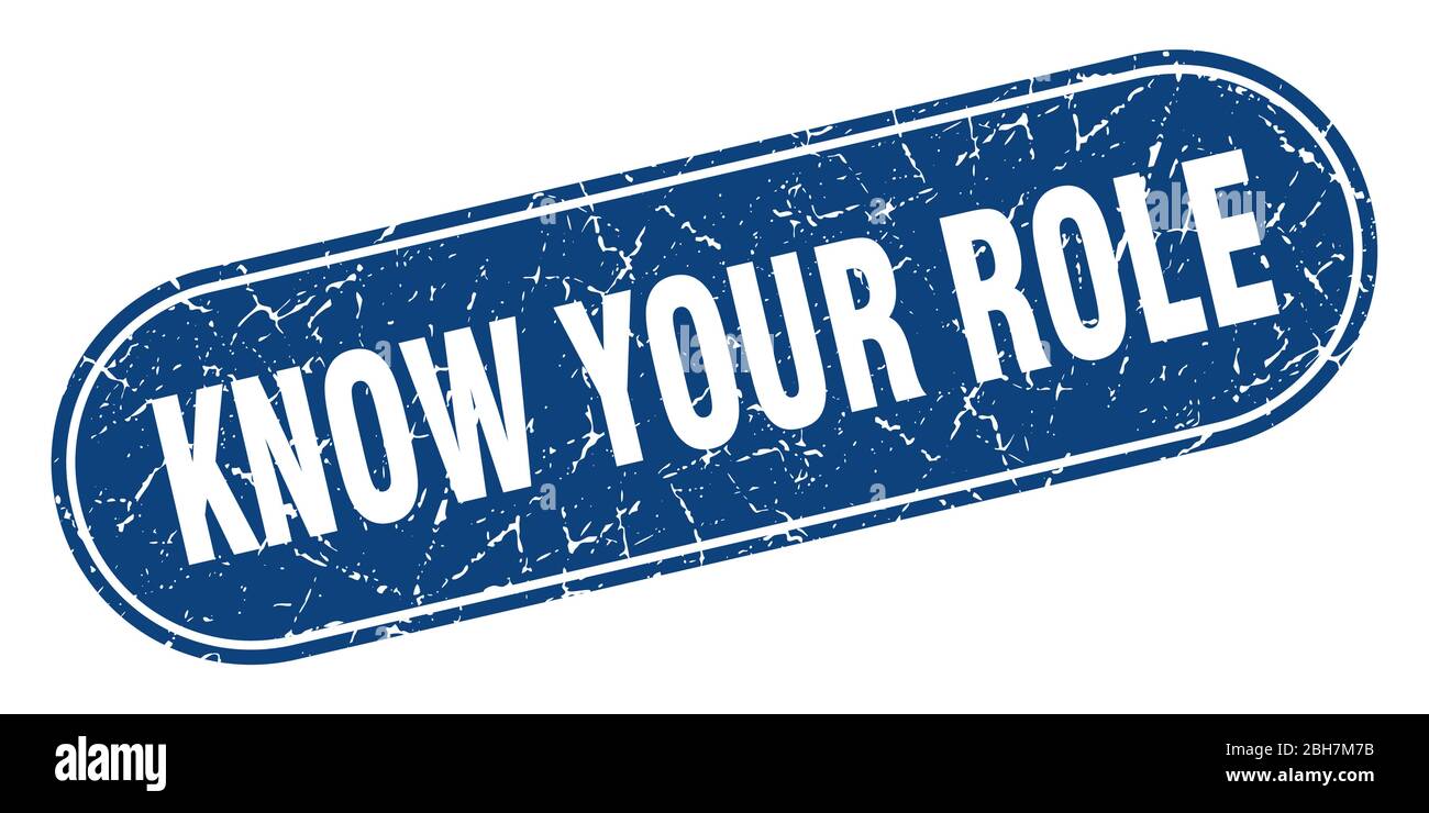 know your role sign. know your role grunge blue stamp. Label Stock ...