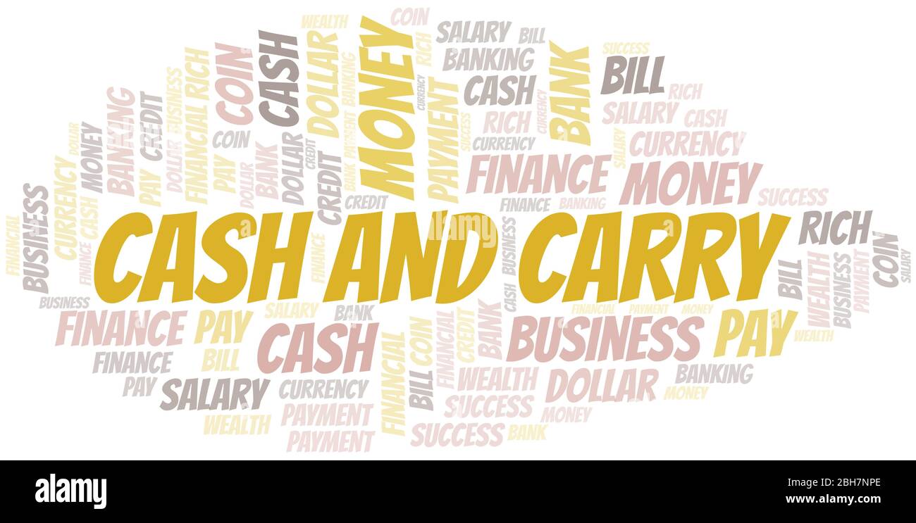 Cash And Carry typography vector word cloud. Wordcloud collage made ...