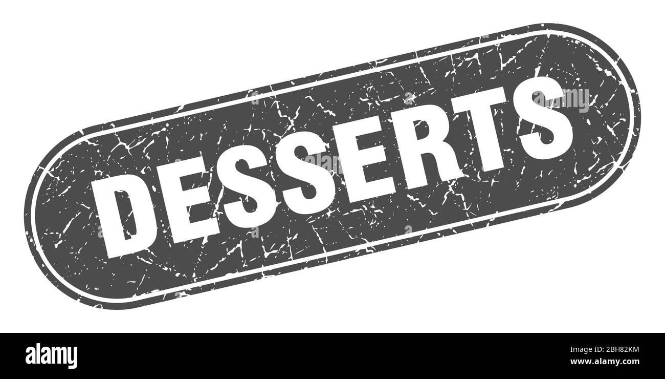 desserts sign. desserts grunge black stamp. Label Stock Vector Image ...