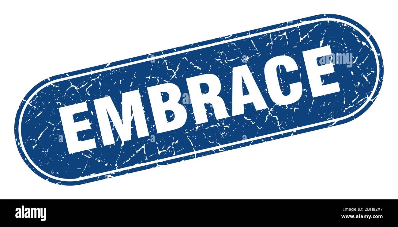embrace sign. embrace grunge blue stamp. Label Stock Vector Image & Art - Alamy