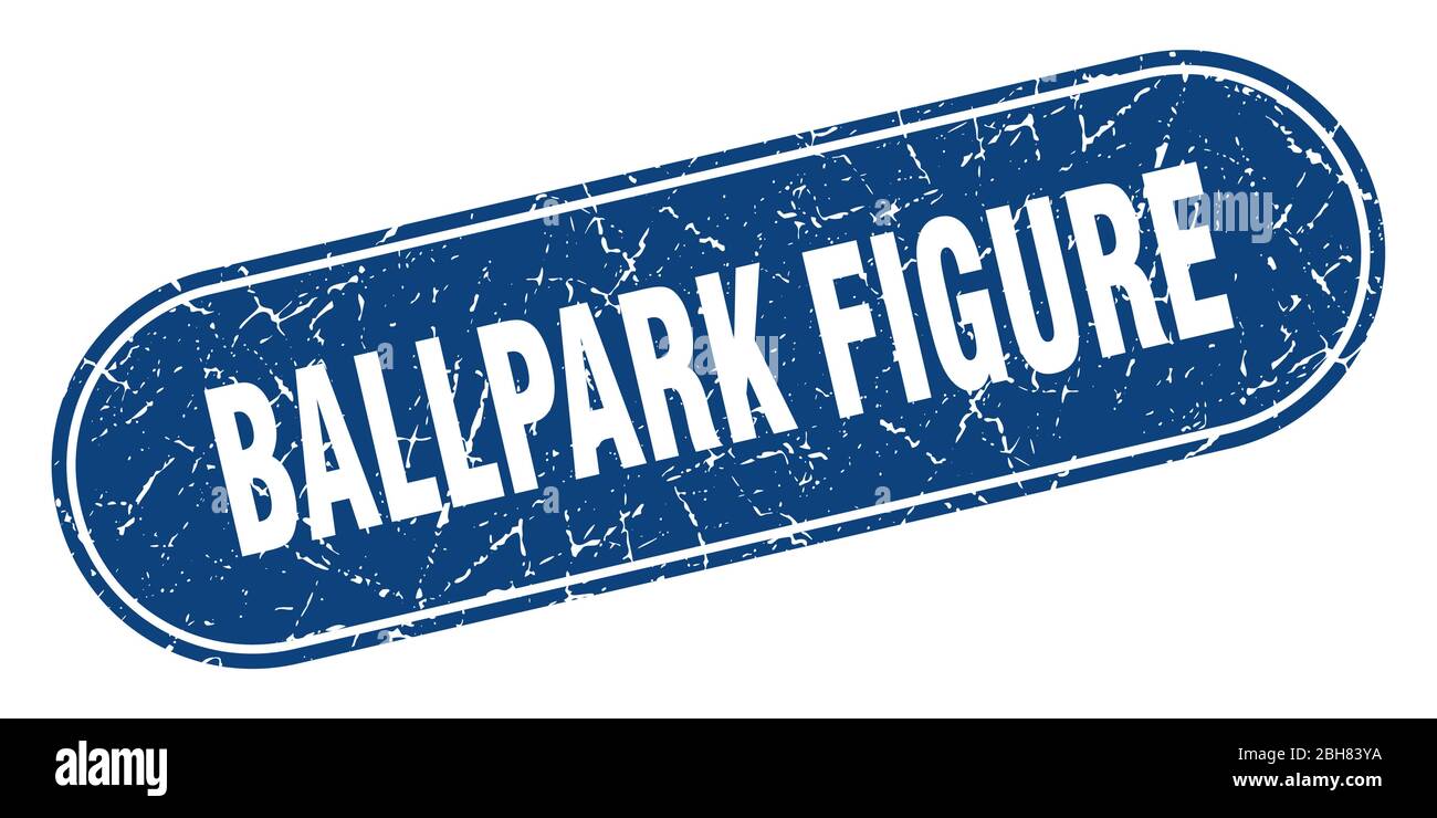 ballpark figure sign. ballpark figure grunge blue stamp. Label Stock ...