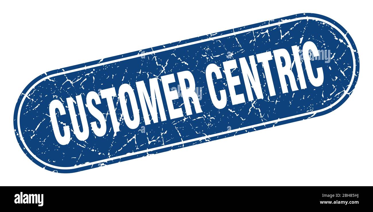 customer centric sign. customer centric grunge blue stamp. Label Stock ...