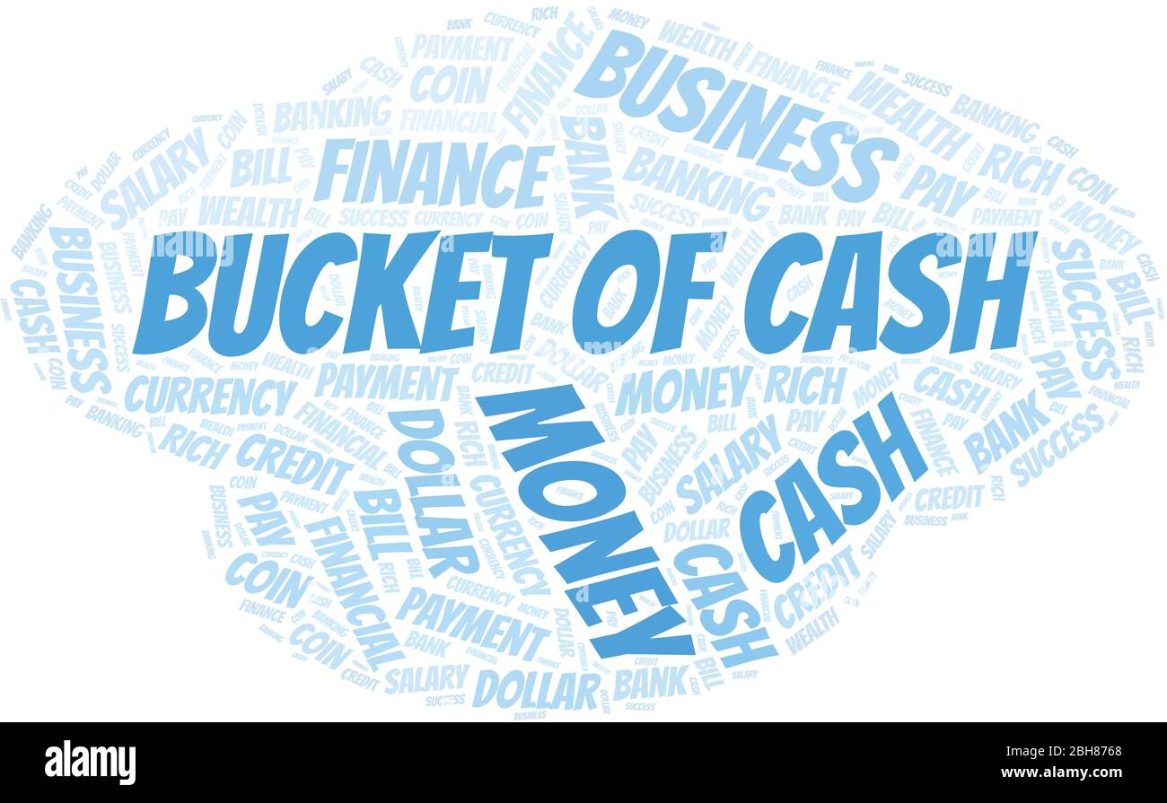 Bucket Of Cash typography vector word cloud. Wordcloud collage made ...