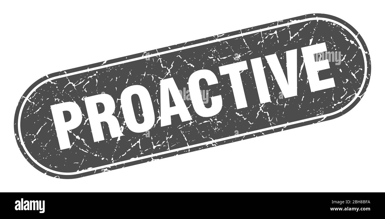 proactive sign. proactive grunge black stamp. Label Stock Vector Image ...