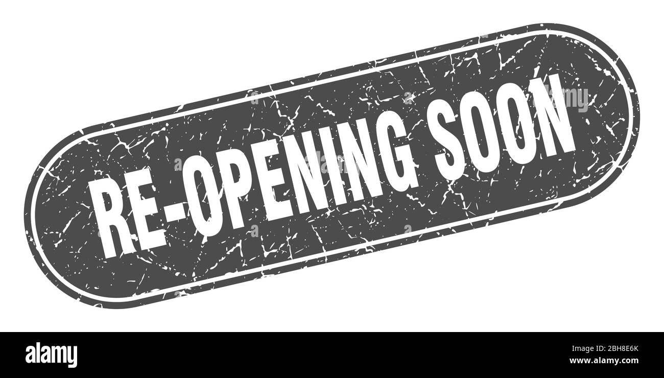 re-opening soon sign. re-opening soon grunge black stamp. Label Stock ...