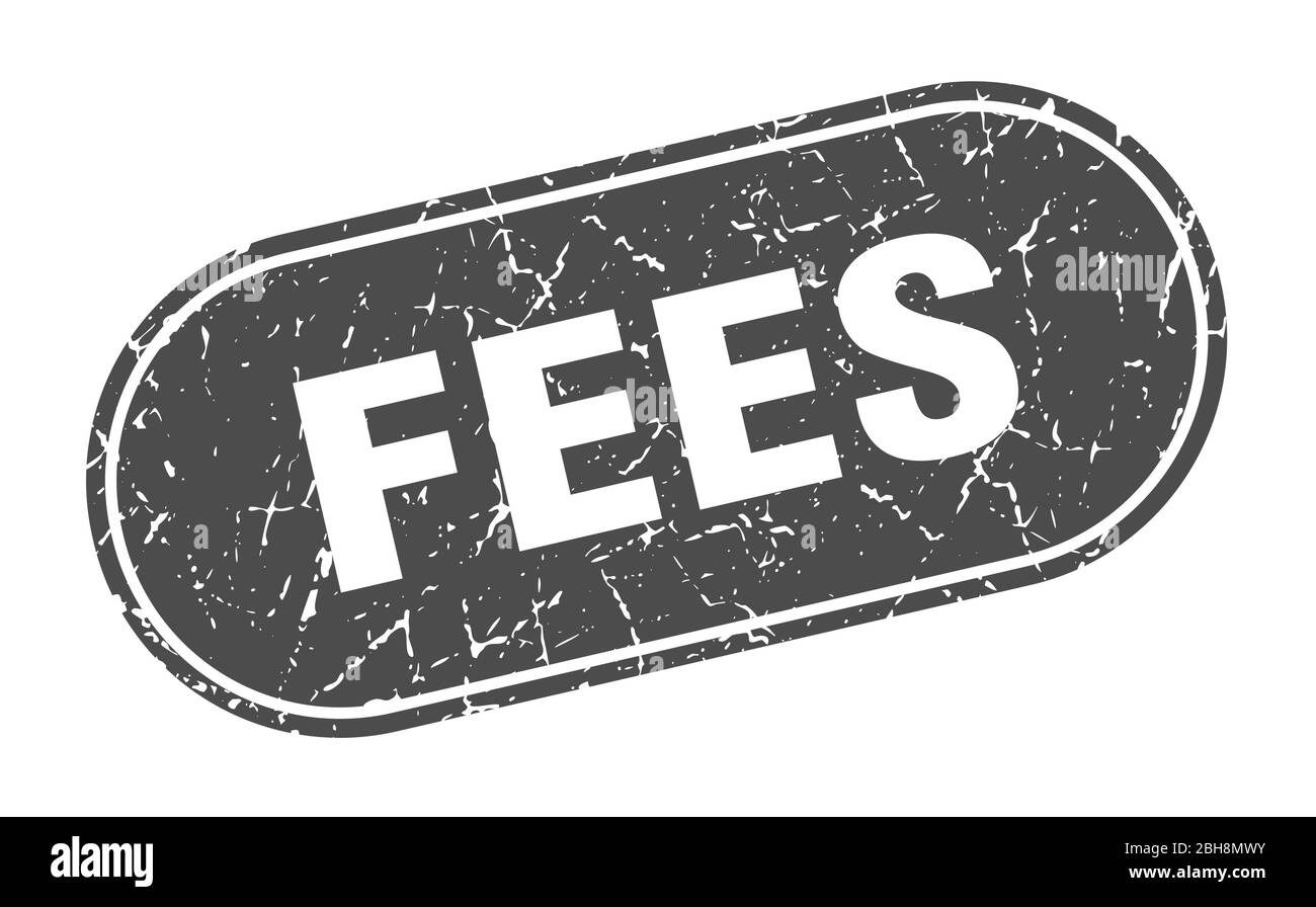 fees sign. fees grunge black stamp. Label Stock Vector Image & Art - Alamy
