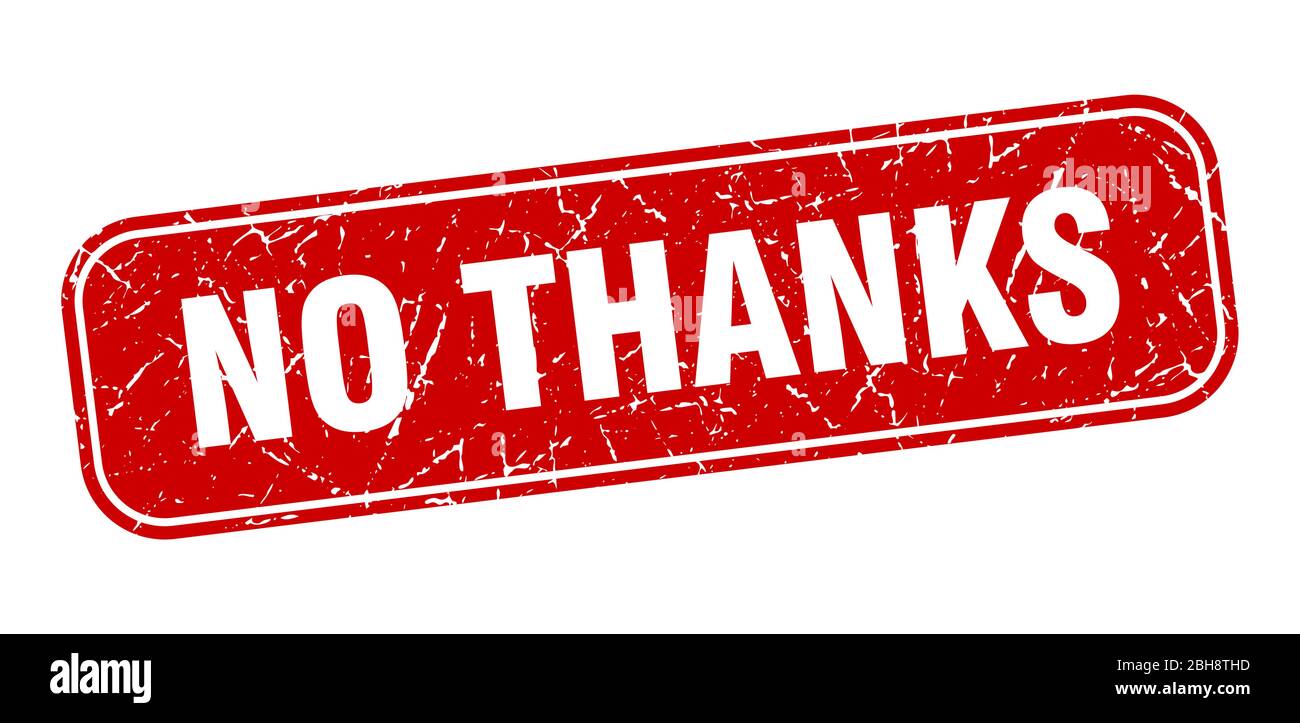 no thanks stamp. no thanks square grungy red sign Stock Vector Image ...