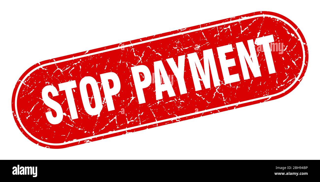 stop payment sign. stop payment grunge red stamp. Label Stock Vector ...
