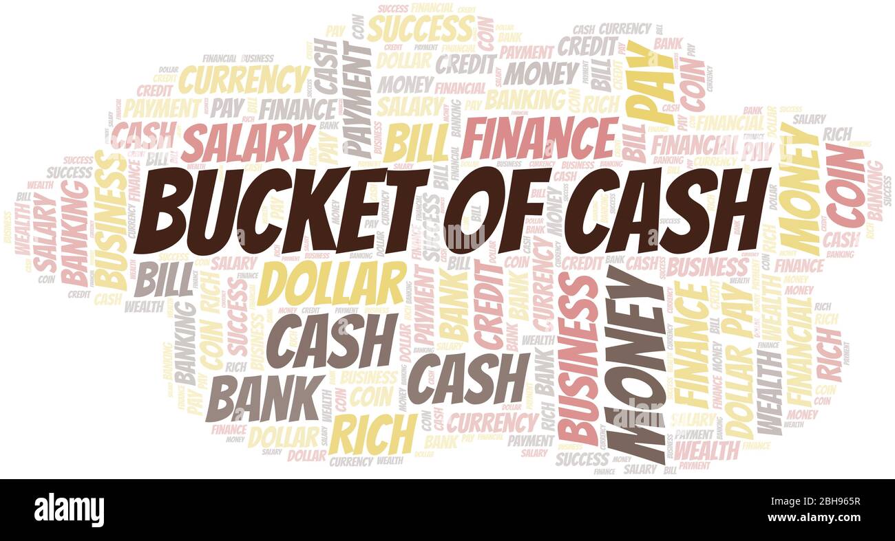 Bucket Of Cash typography vector word cloud. Wordcloud collage made ...