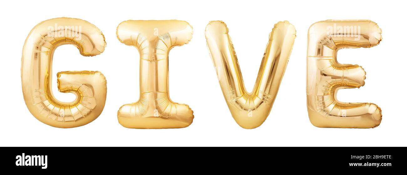Give word made of golden inflatable balloon letters isolated on white ...