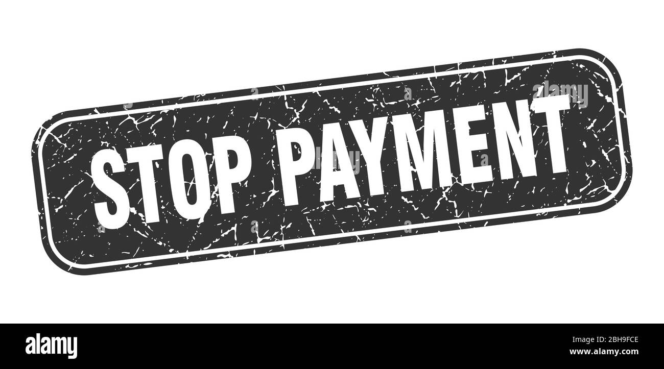 stop payment stamp. stop payment square grungy black sign Stock Vector ...