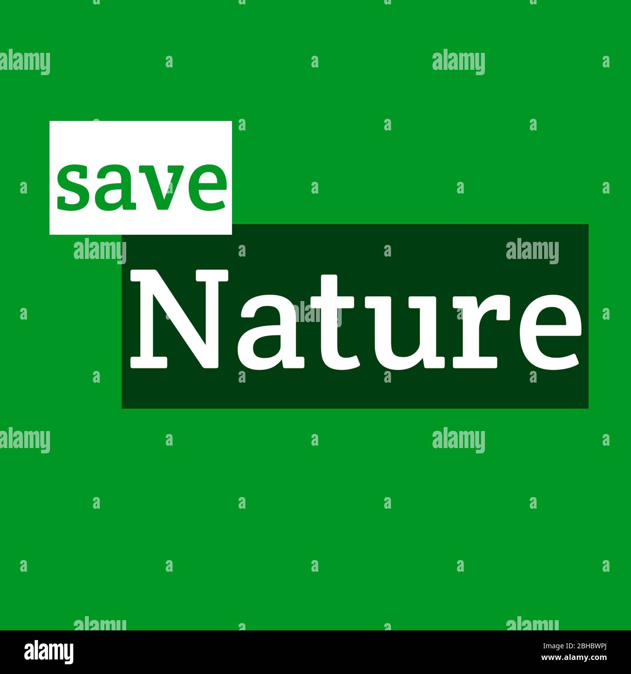 A simple design of save nature message template Stock Photo - Alamy