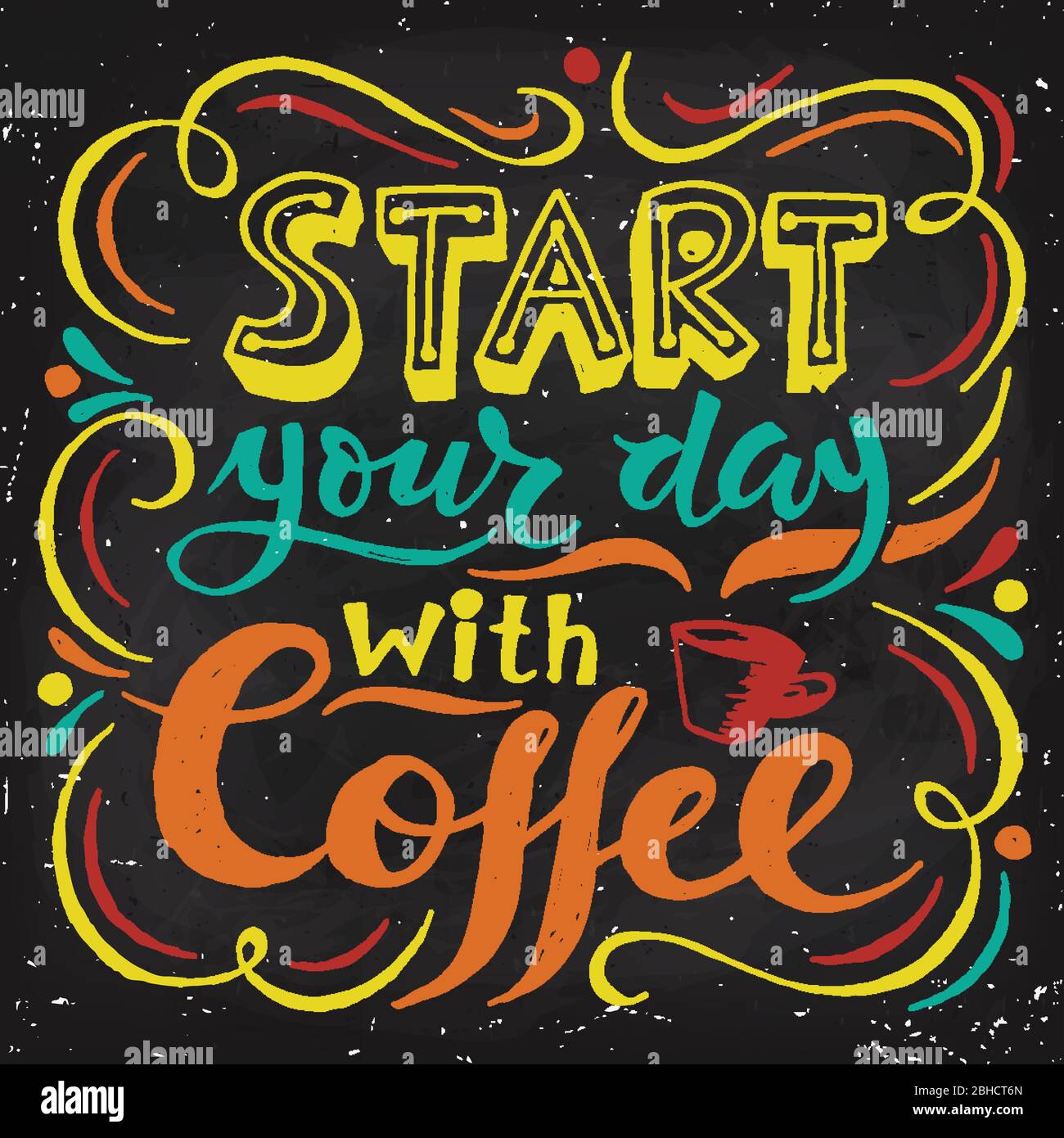 Start your day with coffee lettering design Stock Vector Image & Art ...