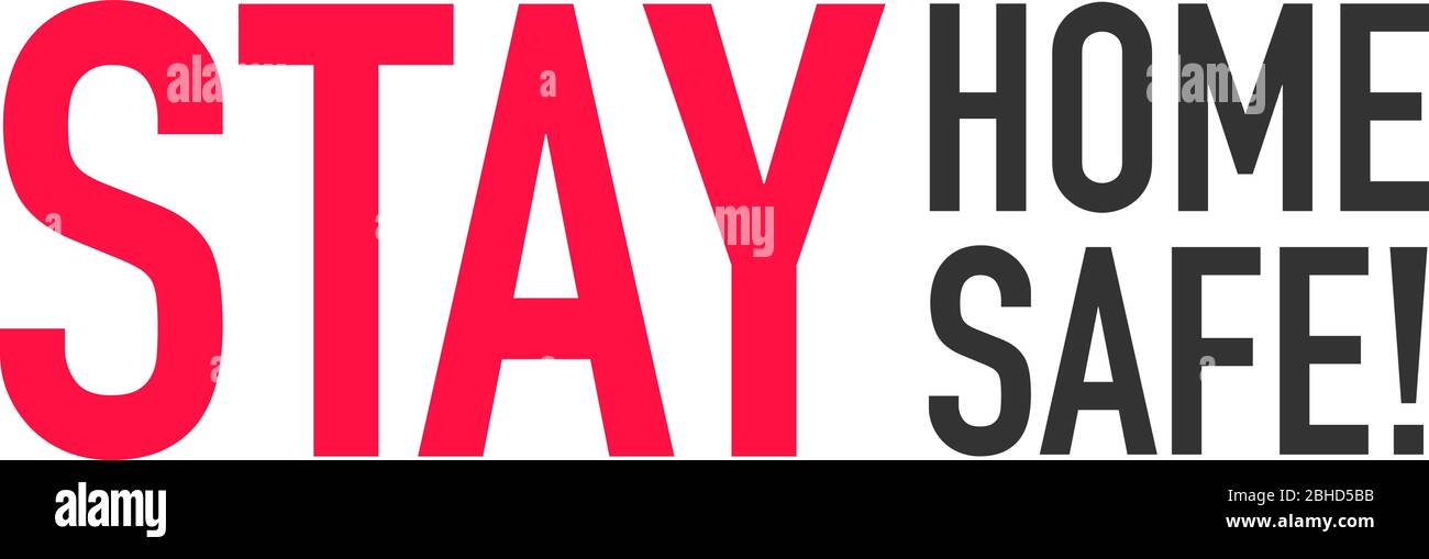 Stay home, stay safe - Lettering typography poster with text for self ...