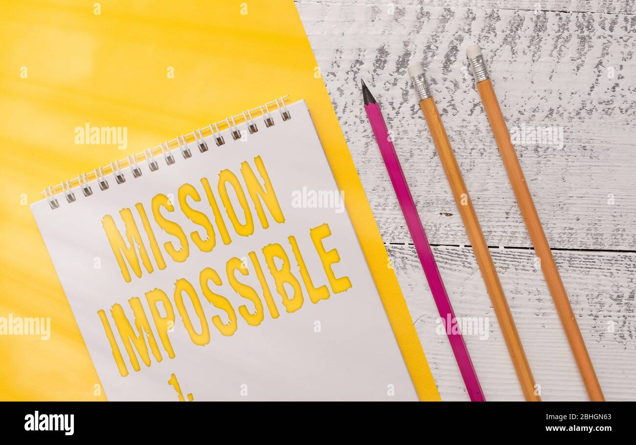 Handwriting text Mission Impossible. Conceptual photo Difficult ...