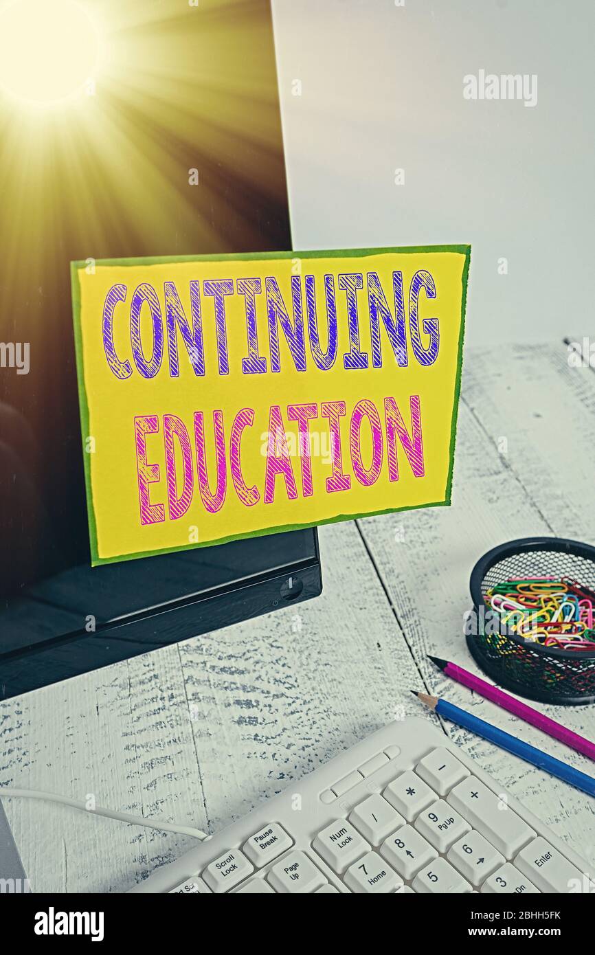 Handwriting text Continuing Education. Conceptual photo Continued ...