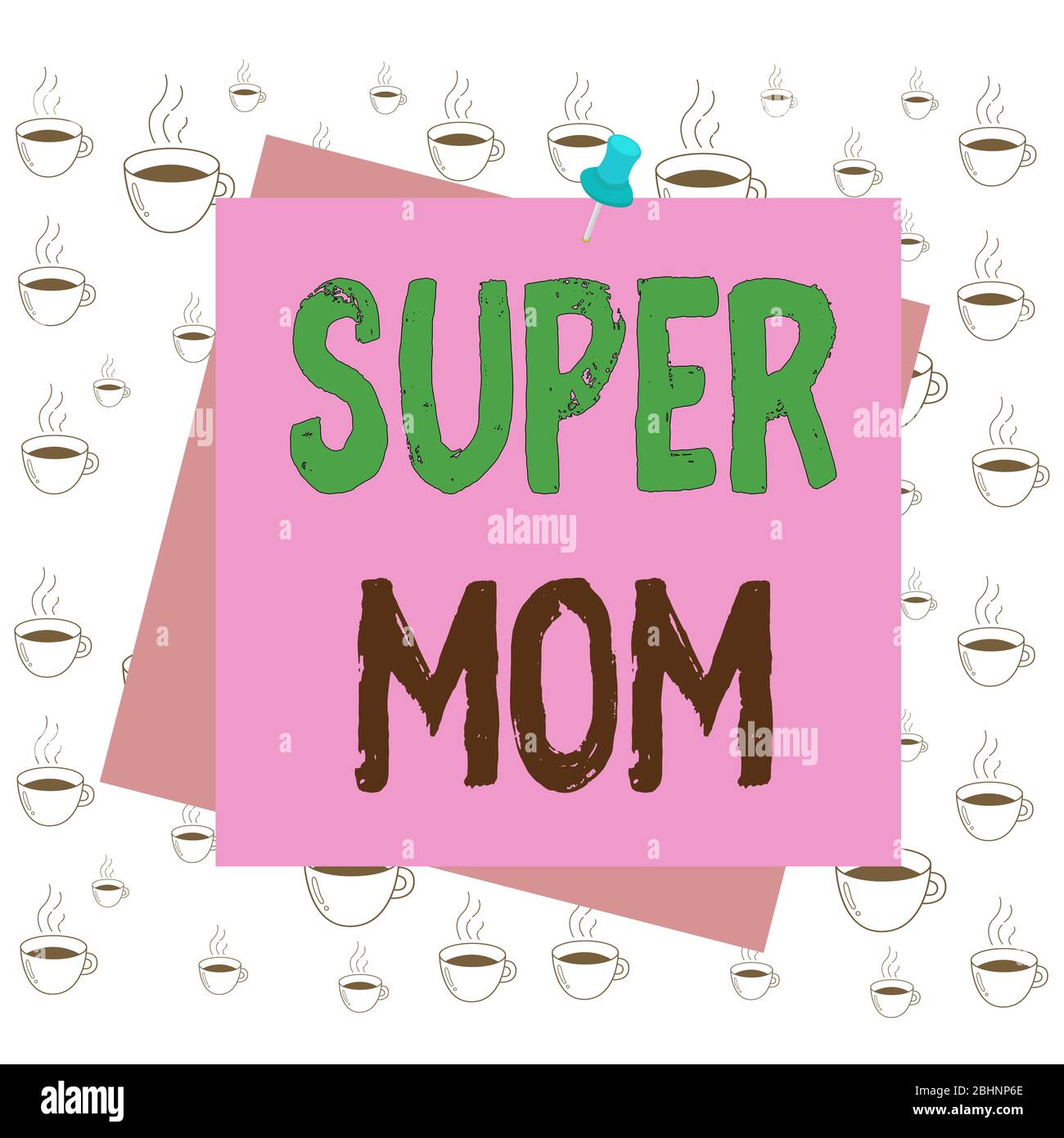 Writing note showing Super Mom. Business concept for a mother who can ...