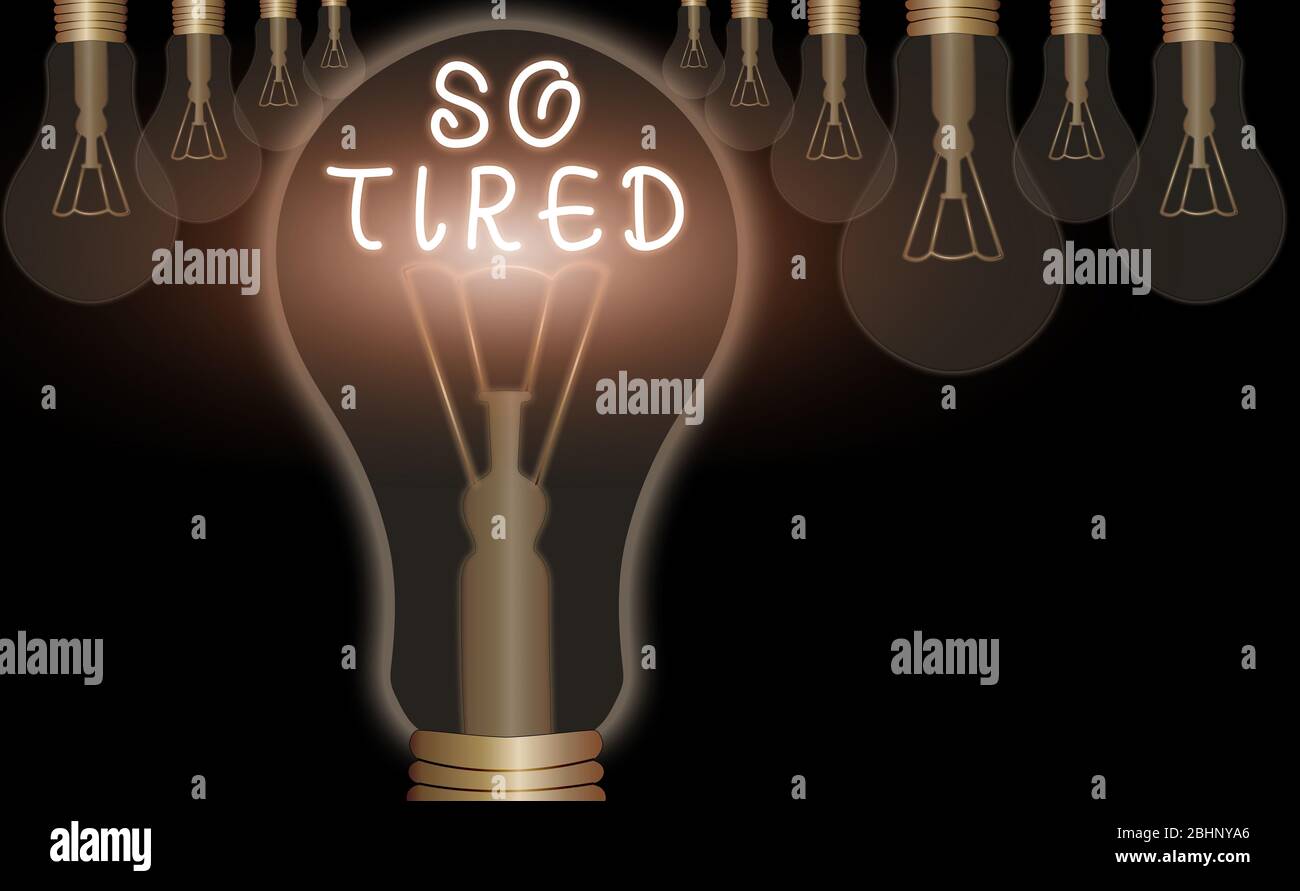 Writing note showing So Tired. Business concept for drained of strength ...