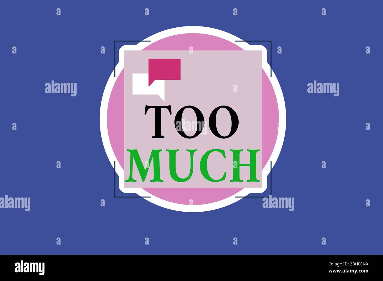 Conceptual hand writing showing Too Much. Concept meaning an ...