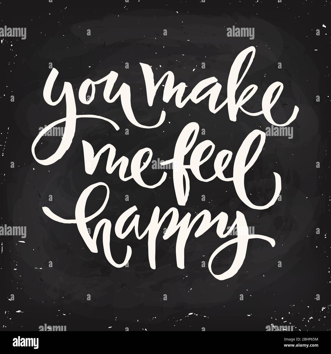 Vector You make me feel happy lettering in blackboard design Stock ...