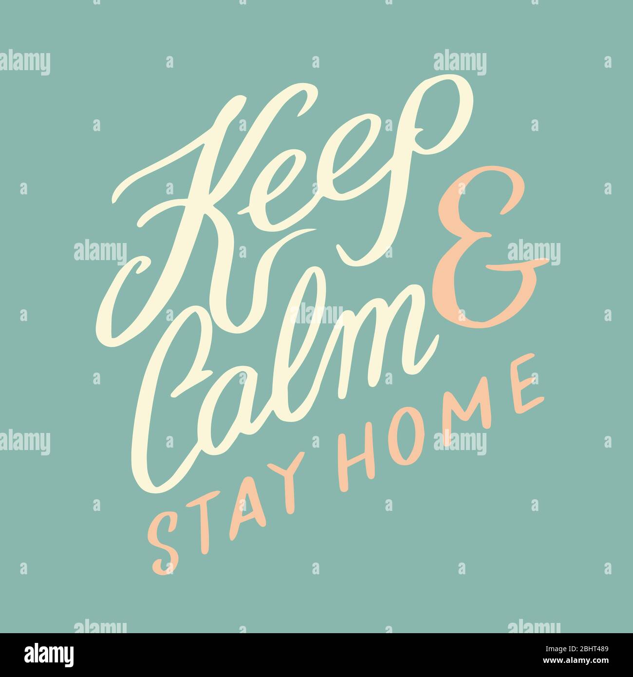 Coronavirus COVID-19 slogan. Keep Calm. Stay home. Calligraphic quote ...