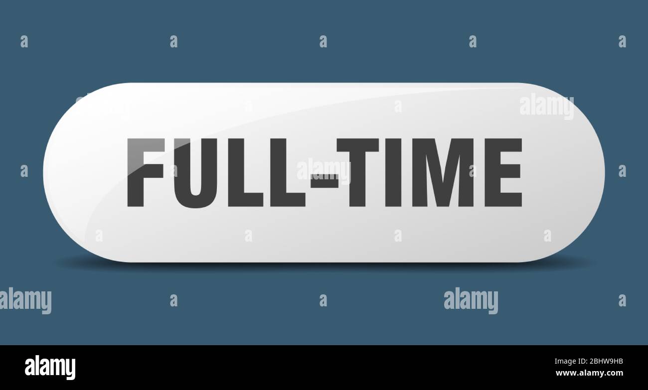 full-time button. full-time sign. key. push button Stock Vector Image ...