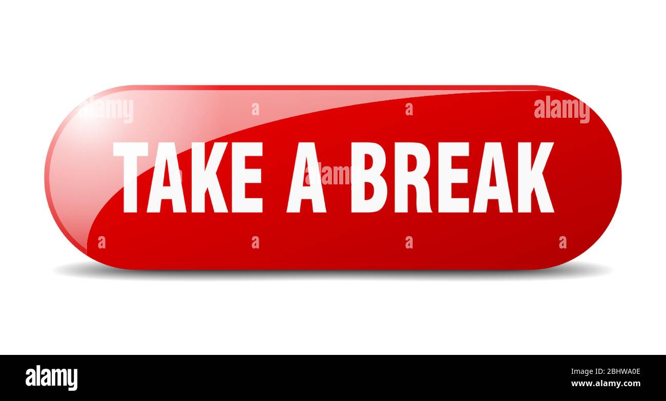 take a break button. take a break sign. key. push button Stock Vector ...