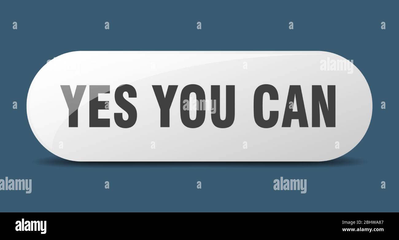 yes you can button. yes you can sign. key. push button Stock Vector ...