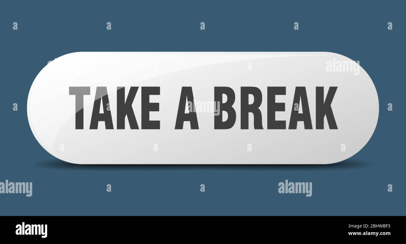take a break button. take a break sign. key. push button Stock Vector ...