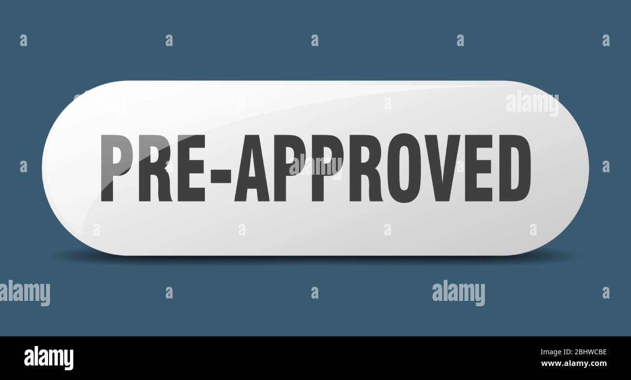 pre-approved button. pre-approved sign. key. push button Stock Vector ...