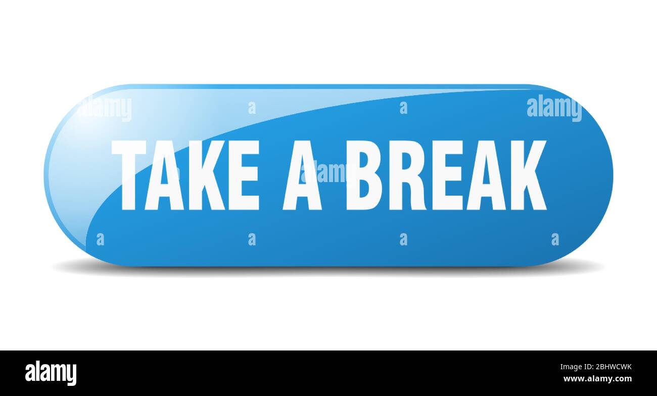 take a break button. take a break sign. key. push button Stock Vector ...