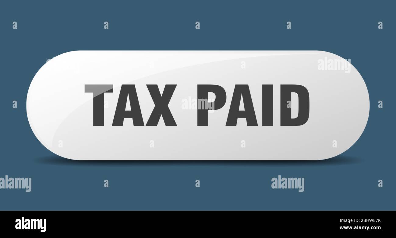 tax paid button. tax paid sign. key. push button Stock Vector Image ...