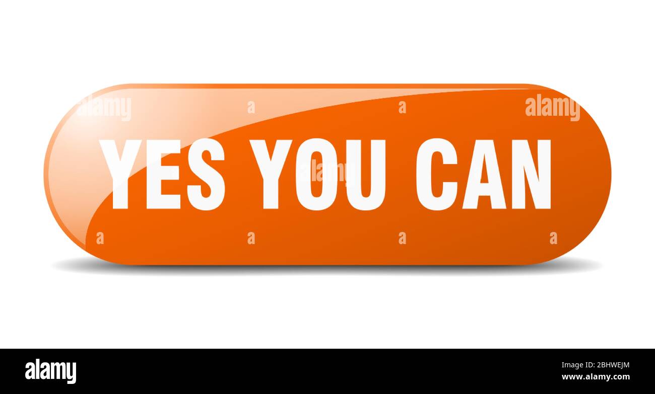 yes you can button. yes you can sign. key. push button Stock Vector ...