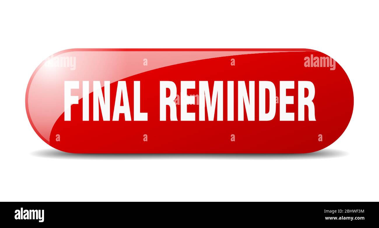 final reminder button. final reminder sign. key. push button Stock ...