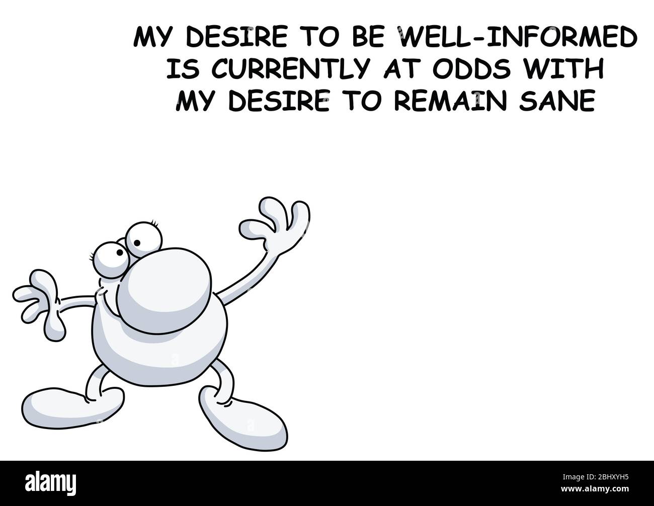 Comical sardonic message relating to being well informed or remaining ...