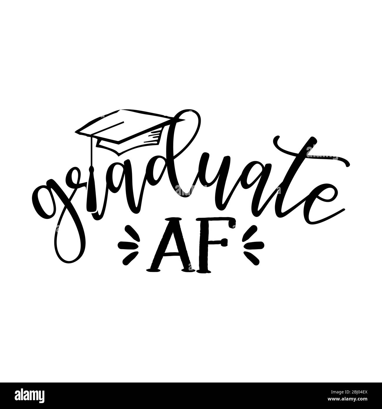 graduate AF - Typography. black text isolated white background. Vector ...