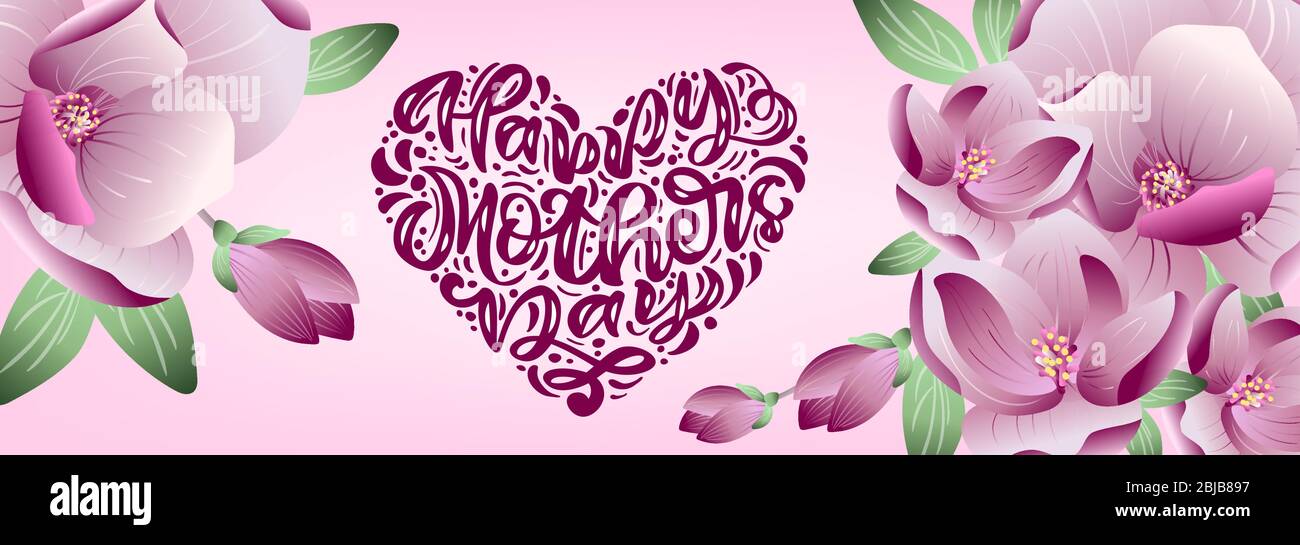 Happy mothers day vector calligraphy text love with flowers magnolia ...
