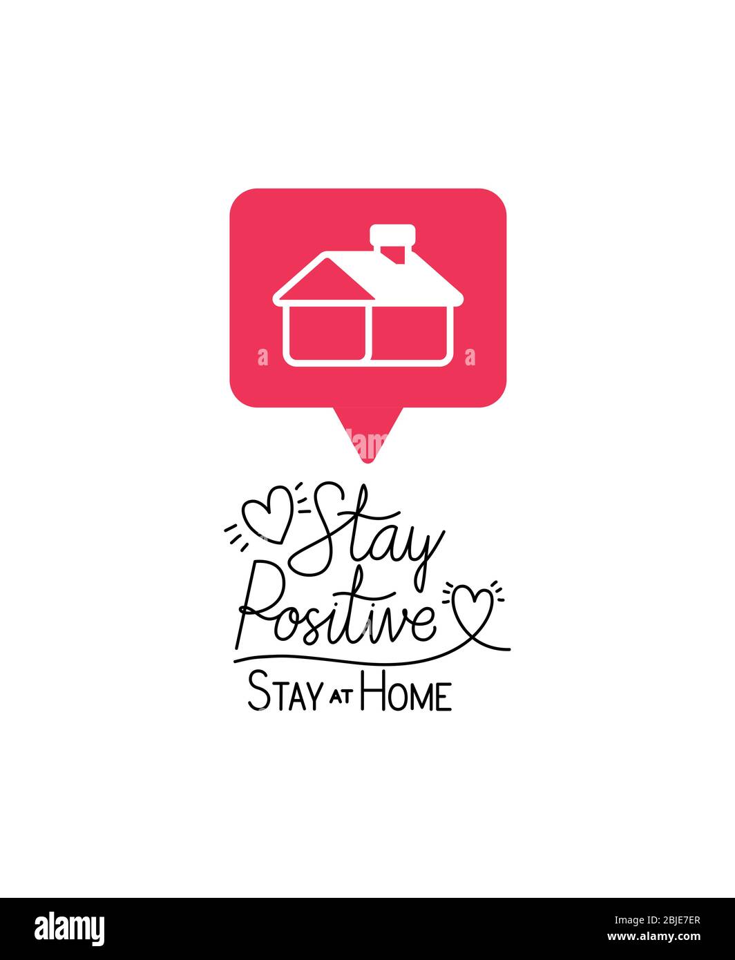 Stay positive and at home text with house bubble and hearts vector ...