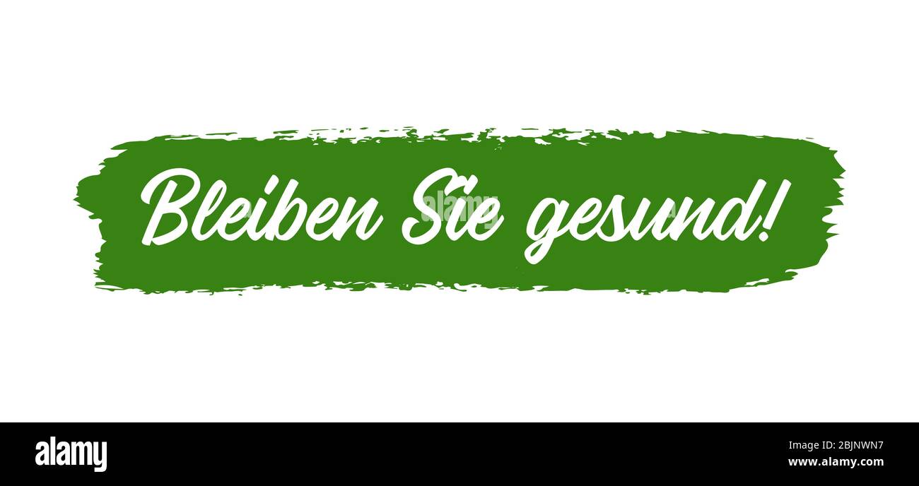 Hand sketched Bleib gesund phrase in German as logo. Translated Stay ...