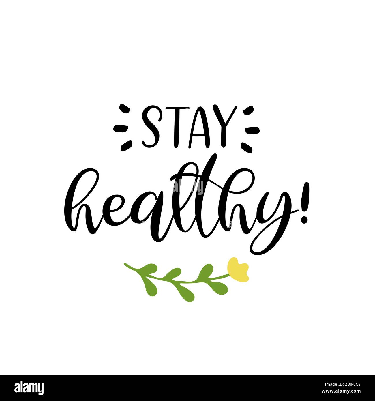 Hand sketched Stay healthy quote as logo. Lettering for poster, label ...