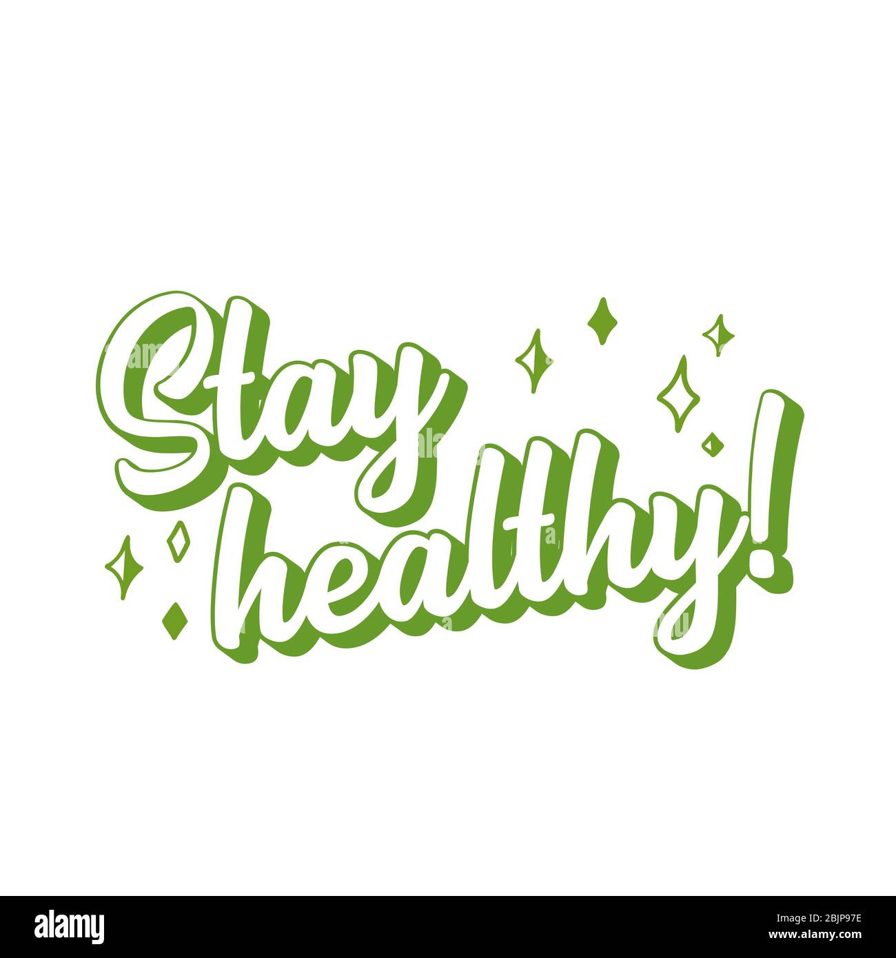 Hand sketched Stay healthy quote as logo. Lettering for poster, label ...