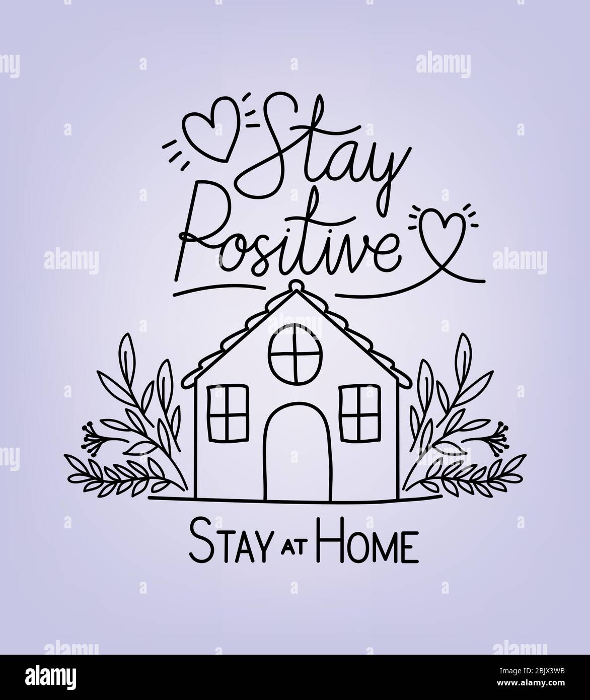 Stay positive and at home text with house hearts and leaves vector ...