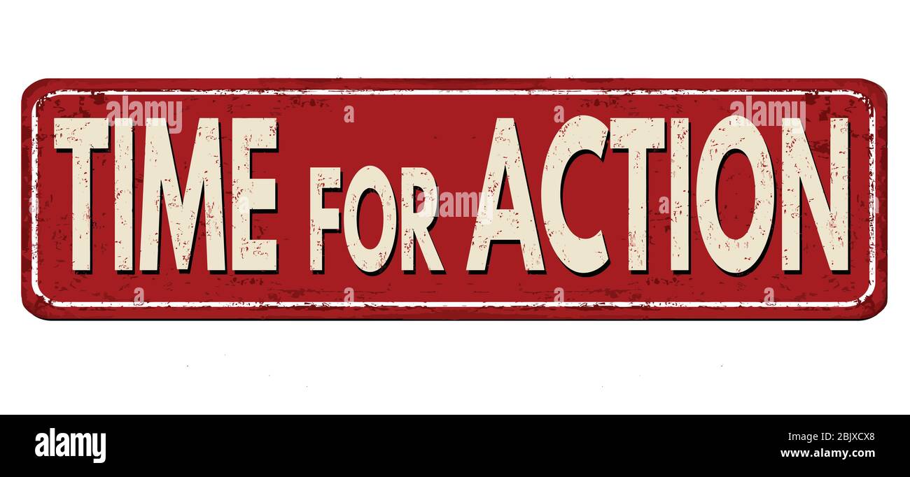 Time for action vintage rusty metal sign on a white background, vector ...
