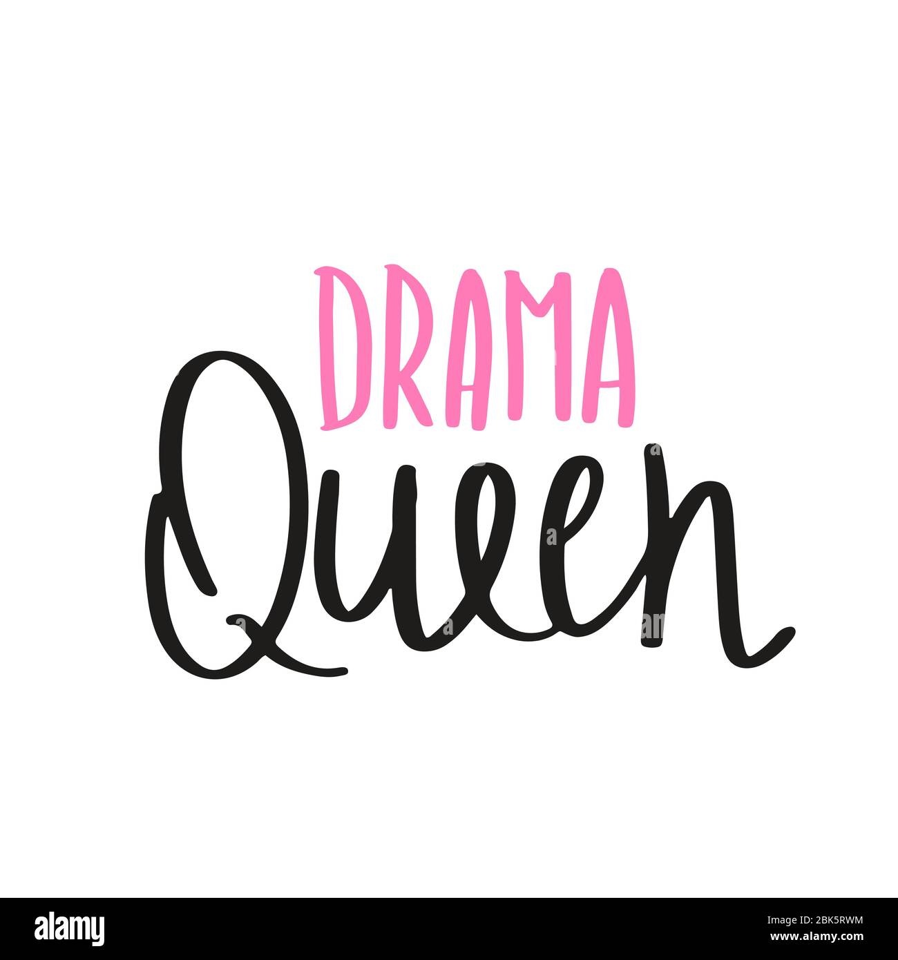Drama Queen inscription in simple doodle style. Trendy print ...